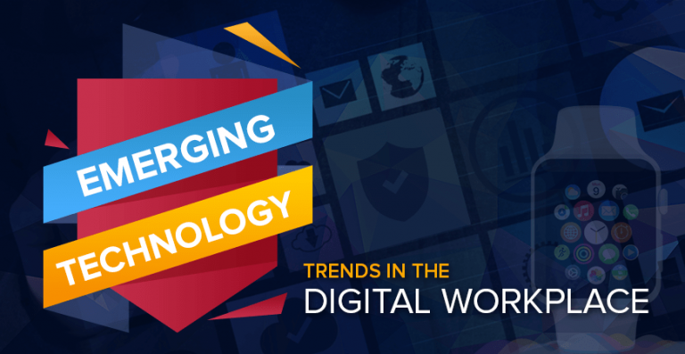 Emerging Technology Trends in the Digital Workplace