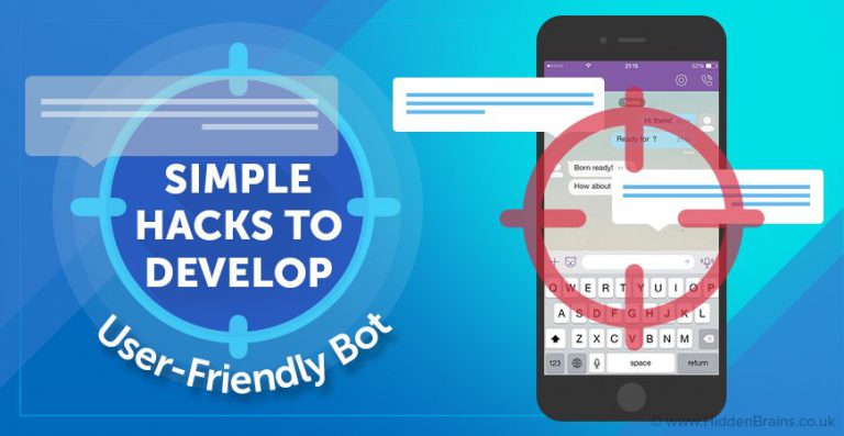 Easy Hacks to Develop User-Friendly Bot