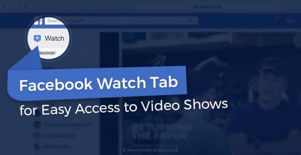Facebook Watch Tab: Enhancing Video Experience | Facebook Watch News