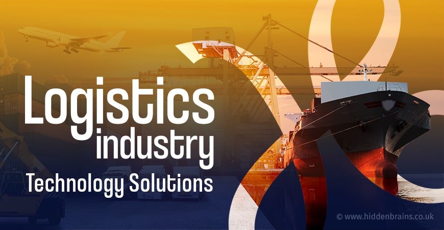 Technology Solutions in Logistics | Logistics Technology | Hidden Brains UK