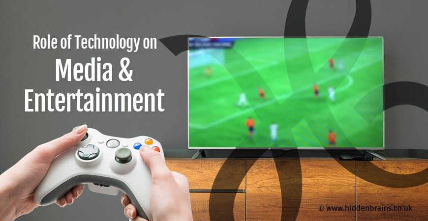 Impact of Technology on Media and Entertainment industry