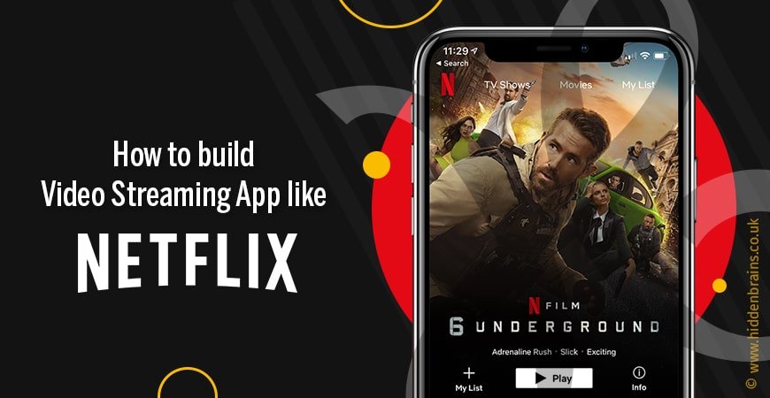 How to develop a Video Streaming App like Netflix? | Apps Like Netflix